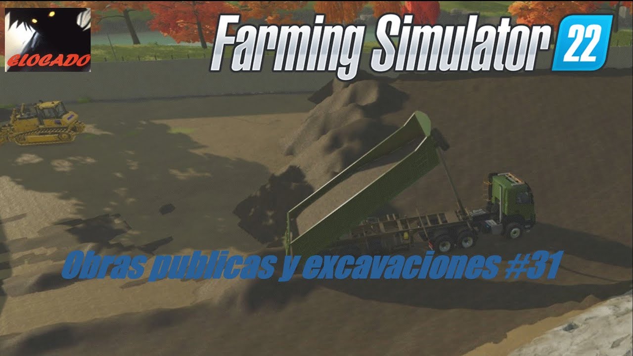 Farming Simulator 22- Obras publicas y excavaciones #31 - YouTube