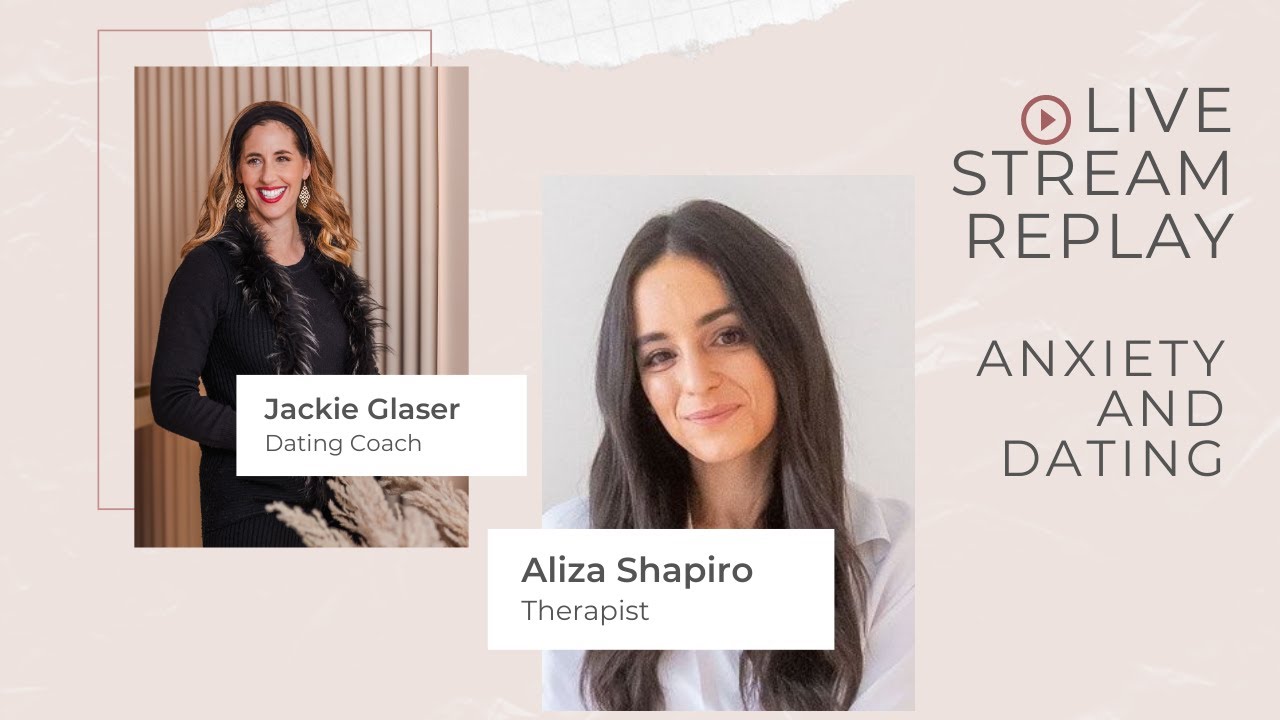 Anxiety and Dating with Aliza Shapiro - YouTube