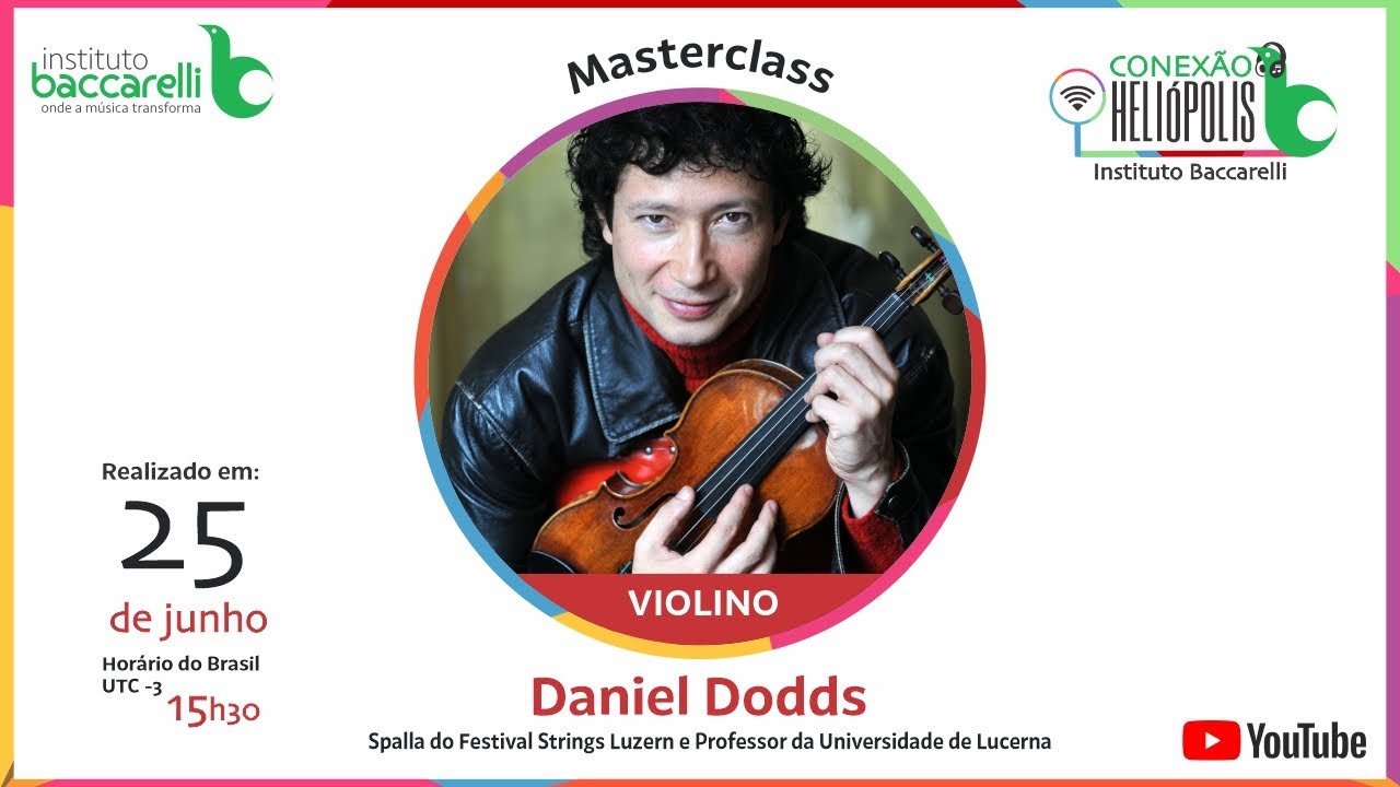 Masterclass Violino - Daniel Dodds - 25 de maio - 15:30h - YouTube