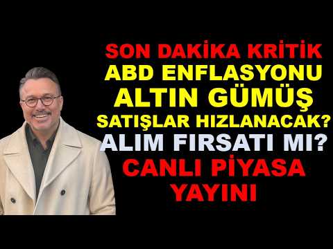 SON DAKİKA! ABD enflasyon verisi canlı piyasa | Altın | Gümüş | Borsa
