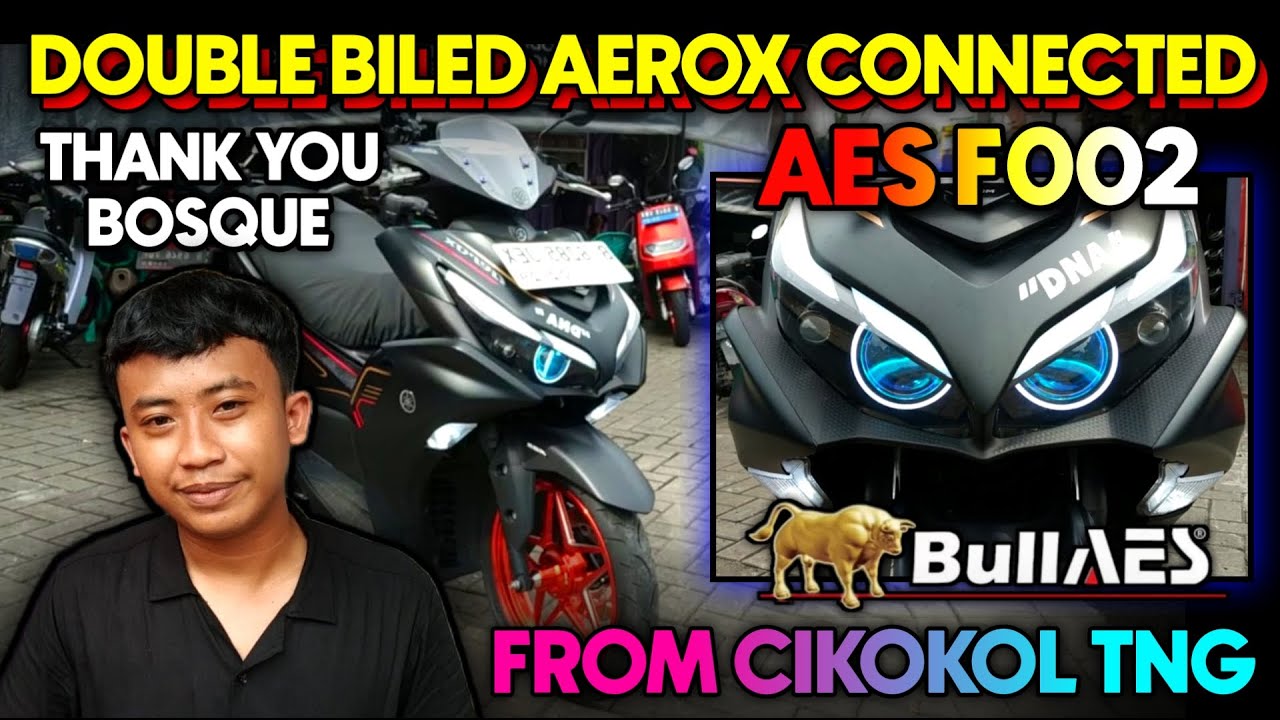 Double biled AES F002 di Aerox Connected milik Om Agung - YouTube