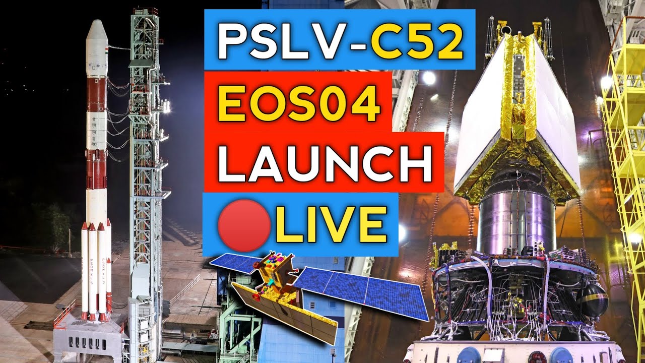 Launch Of PSLV-C52 /EOS-04 Live || Hindi Space Live || INS-2TD ...