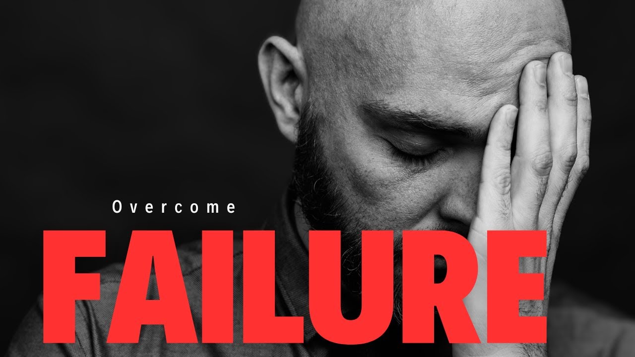 Overcome Failure | Powerful Motivational Speeches | Listen When You ...