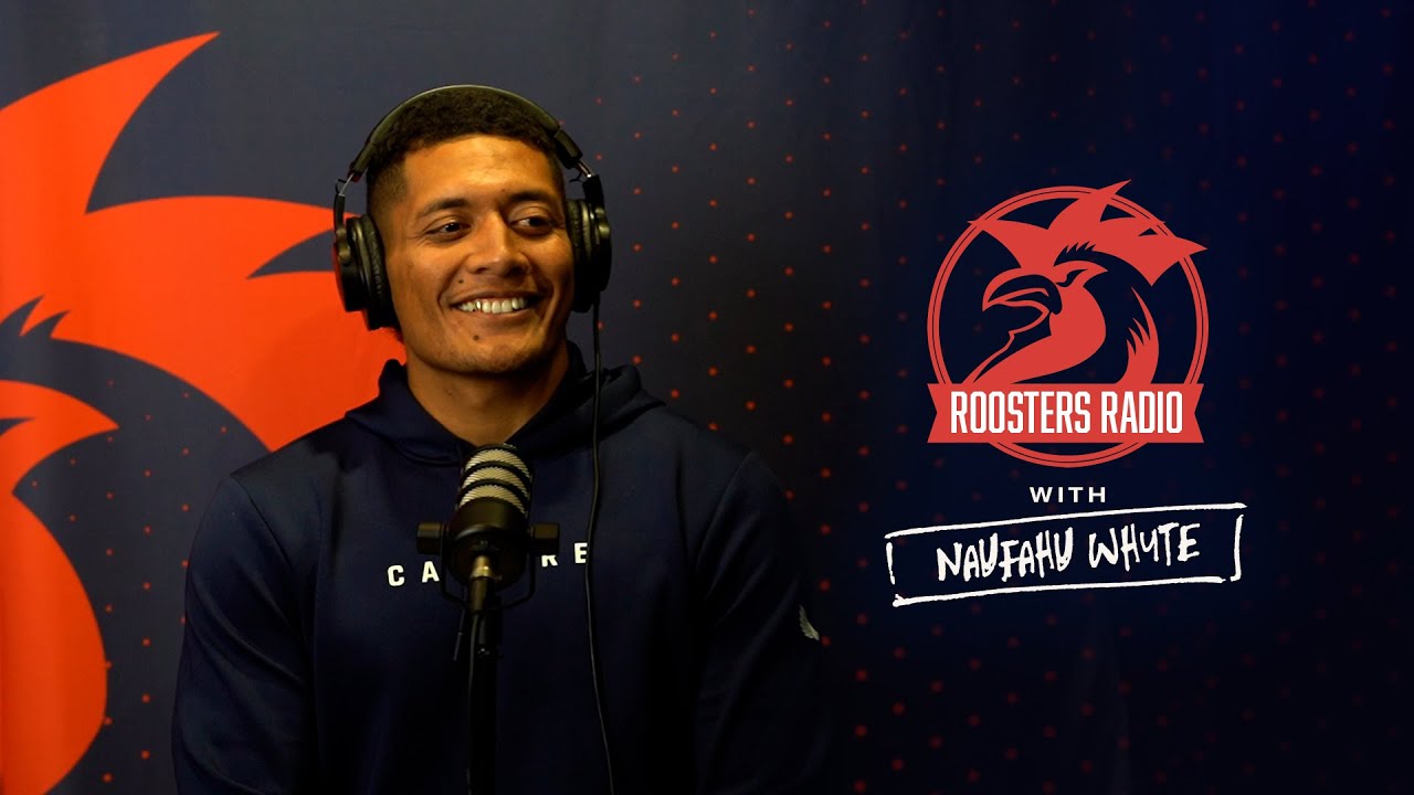 Roosters Radio | Naufahu Whyte - YouTube