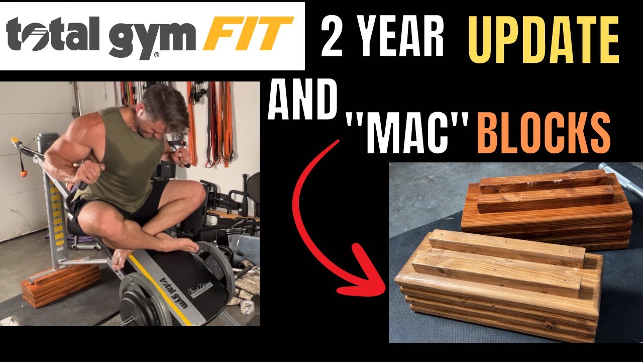 Total Gym FIT 2 Year UPDATE and "Mac" Blocks - YouTube