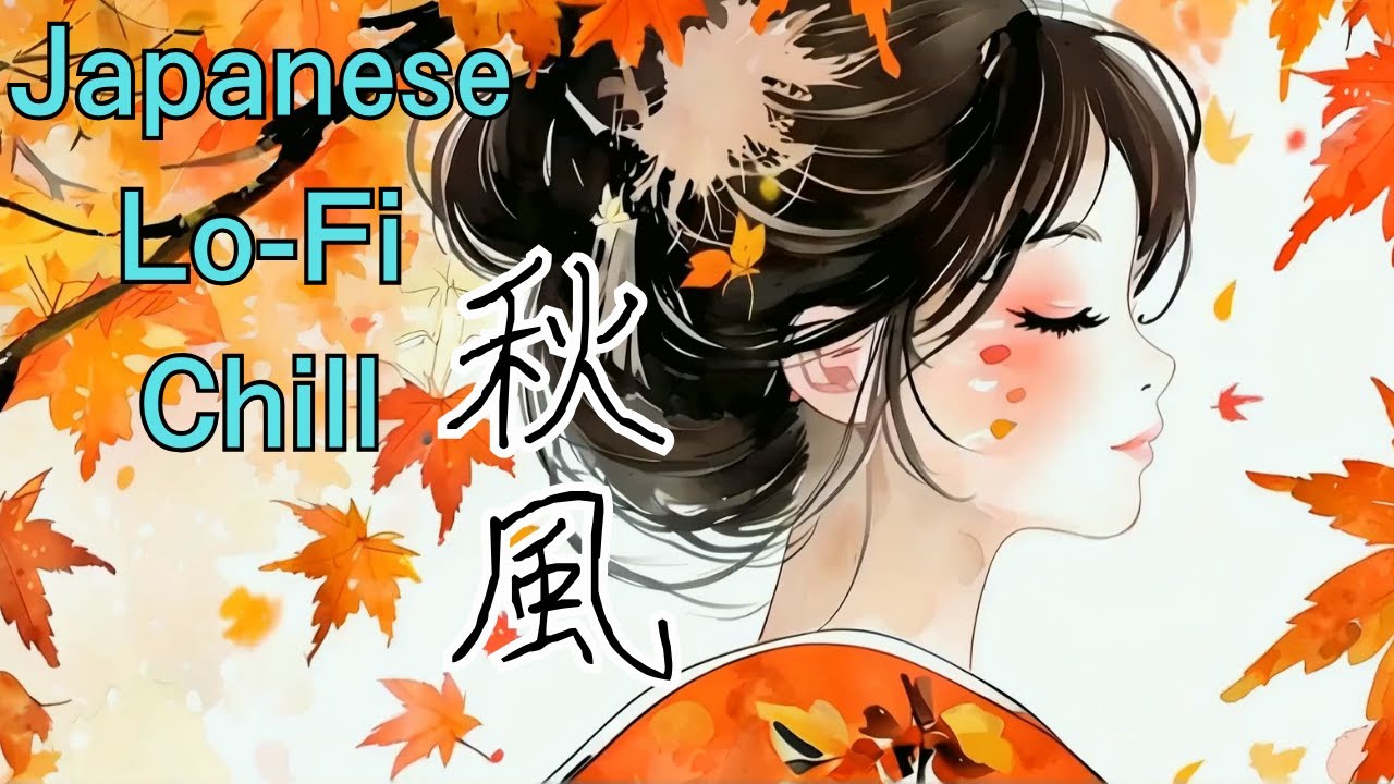 Japanese Lo-Fi Chillstep 『秋風』【癒し和風BGM】for study/work/sleep - YouTube