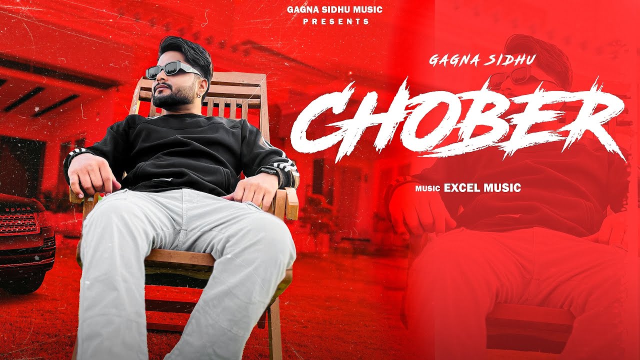 Chober | Gagna Sidhu | Excel Music | Punjabi Songs 2024 - YouTube
