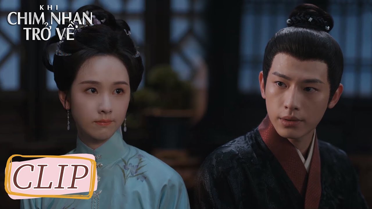 Clip Tập 17 Thỏa thuận mới! Liệu ta có thể tin huynh? | Khi Chim Nhạn ...