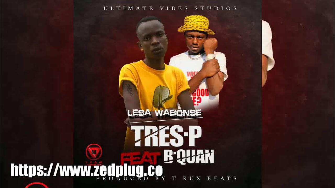 Tres P Ft B Quan Lesa Wabonse - YouTube