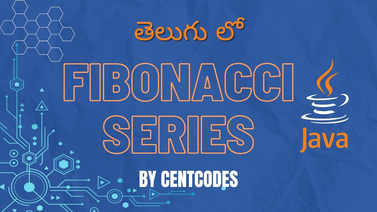 Fibonacci Series In Java Telugu Java Fibonacciseries Centcodes