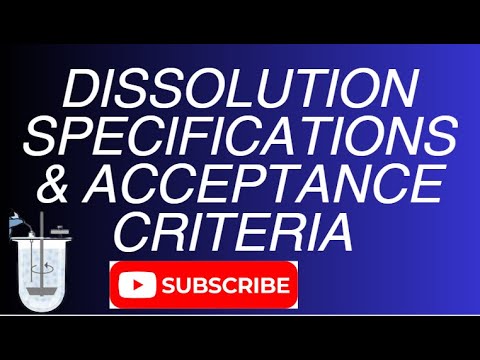 Dissolution Specifications and Acceptance Criteria: A Complete Guide Part I - YouTube