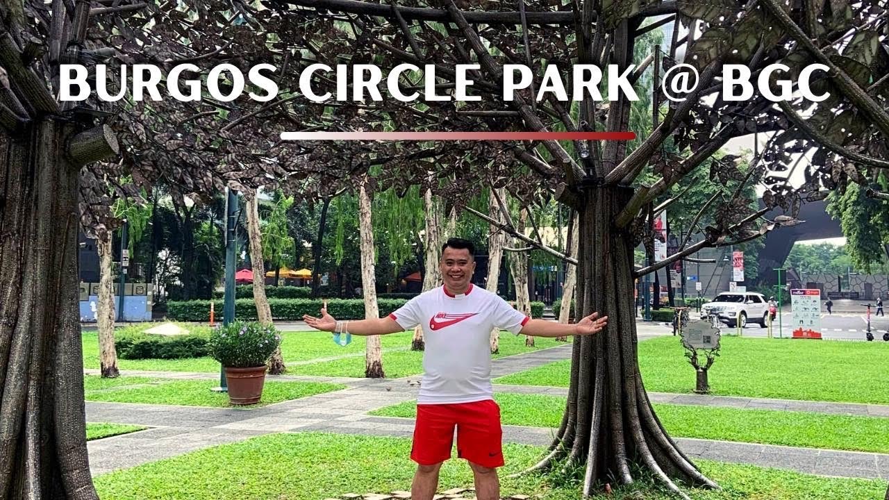 Burgos Circle Park @ BGC Philippines🇵🇭 - YouTube