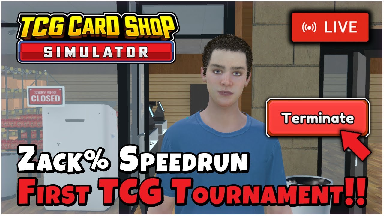 TCG CARD SHOP SIM SPEEDRUN TOURNAMENT ZACK% - YouTube