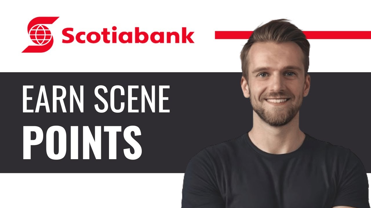 How to Earn Scene Points with Scotiabank - Full Guide (2025) - YouTube
