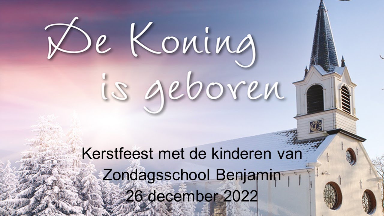2e Kerstdag, Kerstfeest zondagsschool | Maandag 26 december 10:00 uur ...