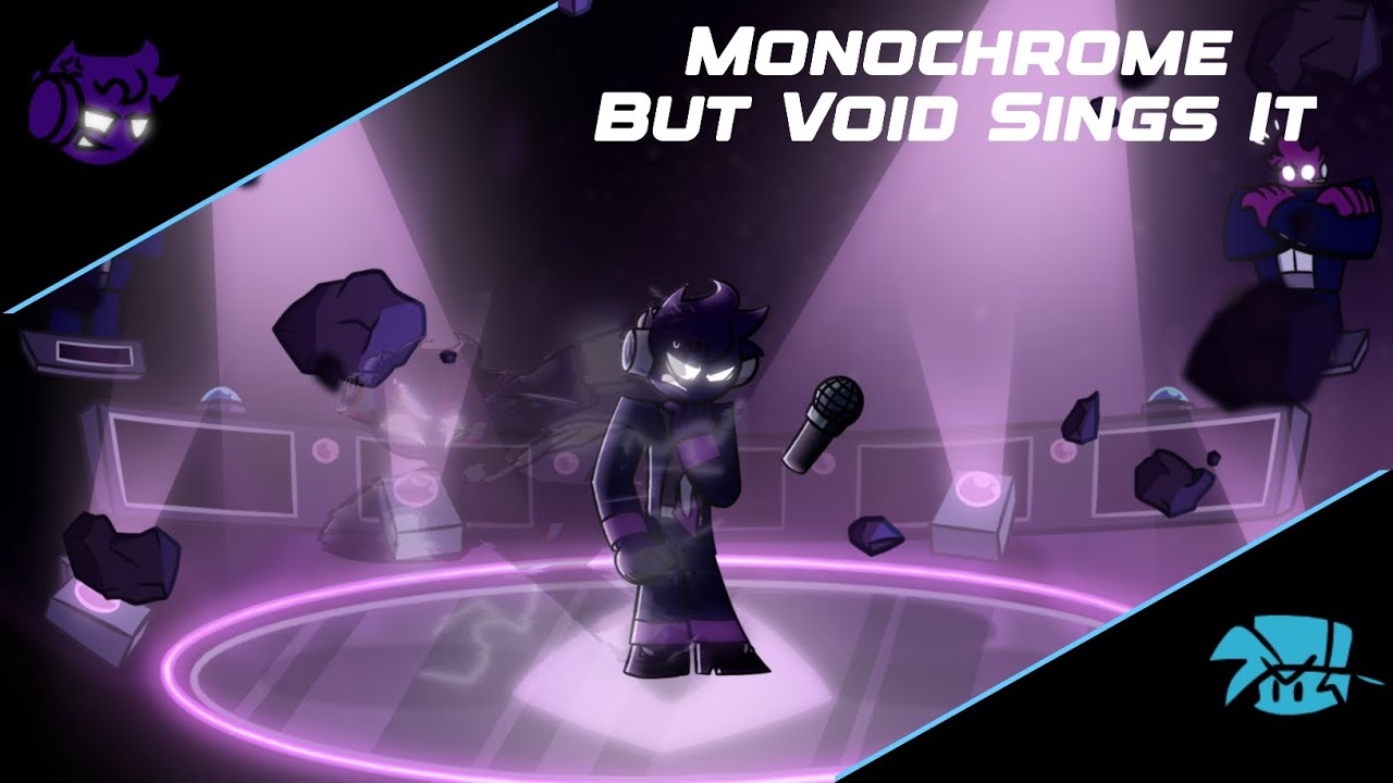 Monochrome but Void Sings It (Announcement at the End) - YouTube