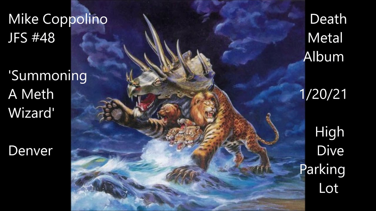 Mike Coppolino JFS # Summoning a Meth Wizard the death metal album ...