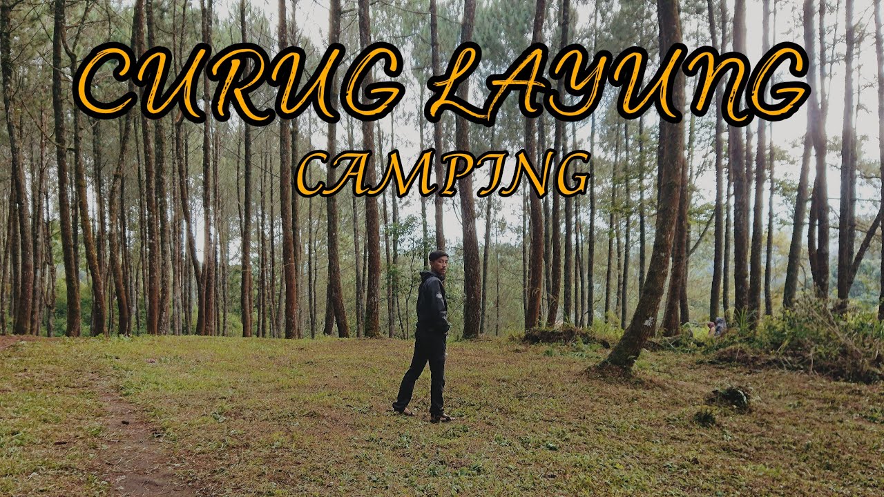 CURUG LAYUNG CAMP - CINEMATIC - YouTube
