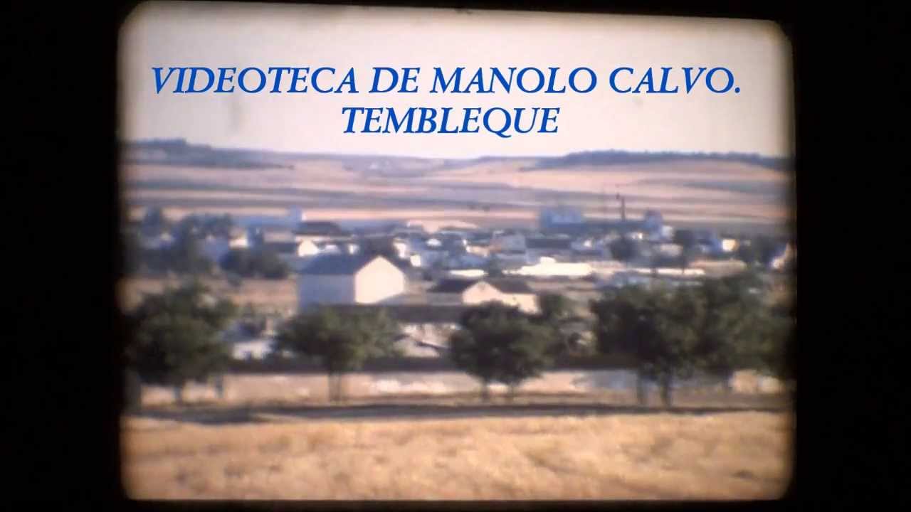 VIDEOTECA de Manolo Calvo. Tembleque. - YouTube