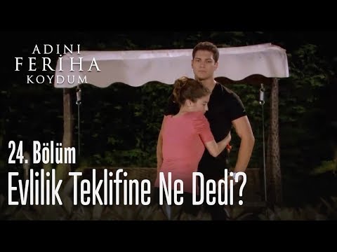 Feriha'nın teklife cevabı ne oldu? - Adını Feriha Koydum 24. Bölüm