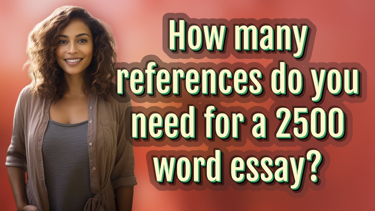 How many references do you need for a 2500 word essay? - YouTube