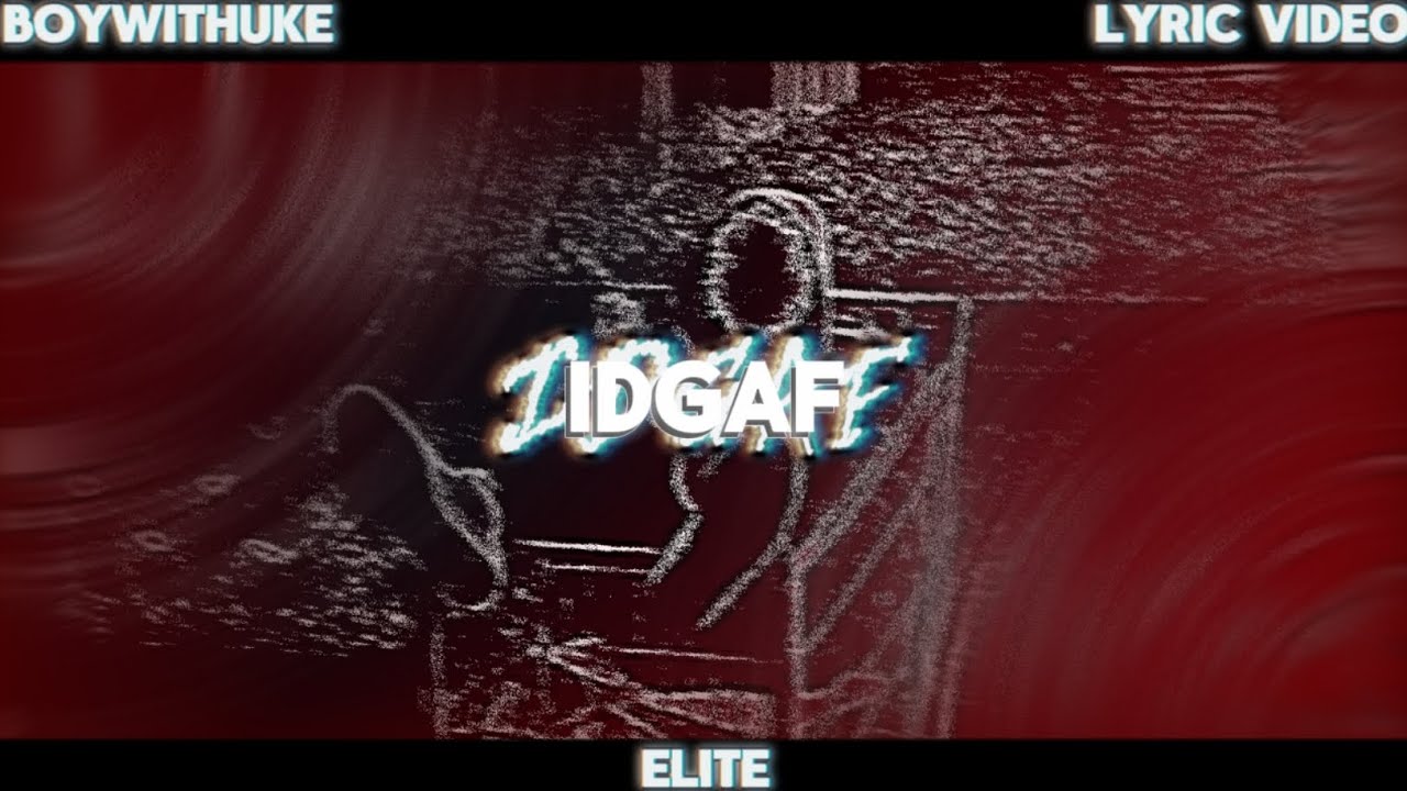 BoyWithUke - IDGAF [LIVE] [SOLO VERSION] (Lyric Video) - YouTube