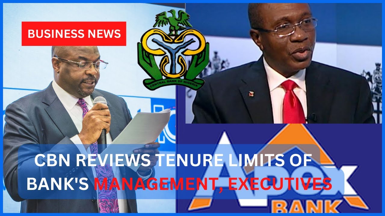 CBN REVIEWS TENURE LIMITS OF BANK'S MANAGEMENT, EXECUTIVES - YouTube