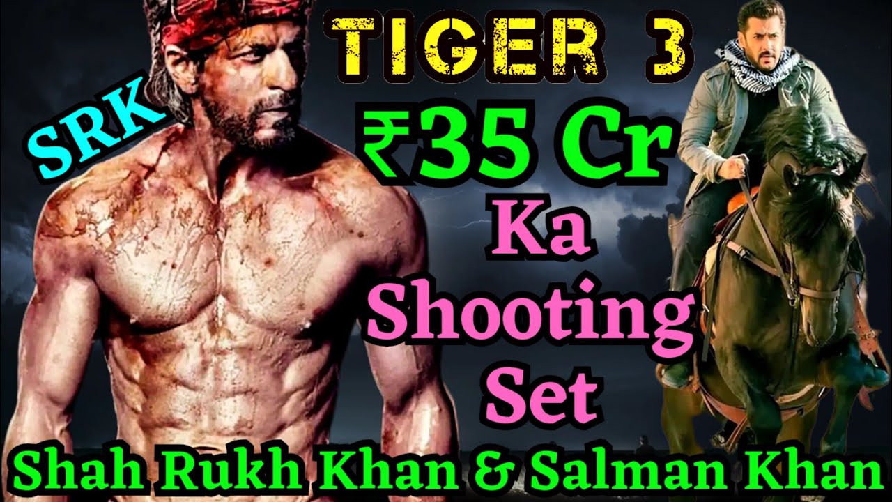 Tiger 3 ₹35 Cr Shooting Set 🔥| Shah Rukh Khan Shooting Tiger 3 with ...