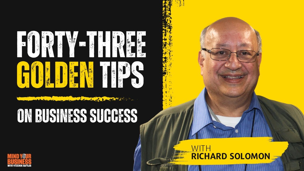43 Golden Tips To Grow Your Business featuring Noted Attorney, Richard ...