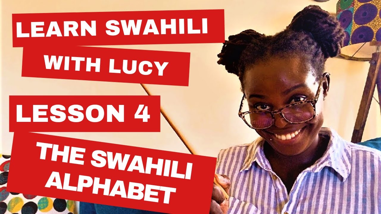 The Swahili Alphabet - Lesson 4 - YouTube