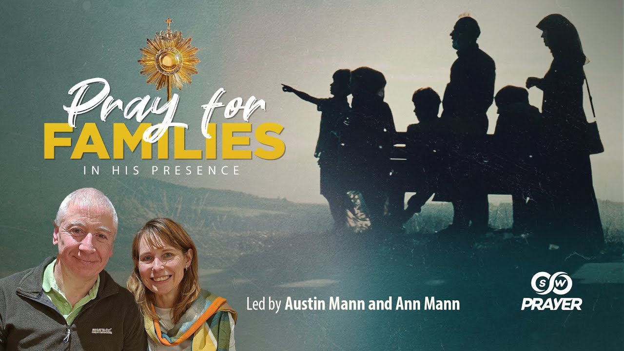 Eucharistic Adoration for Families| Austin Mann & Ann Mann,Ireland ...
