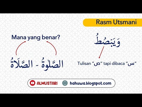 Mengenal Rasm Utsmani (Kaidah Penulisan Al-Quran)