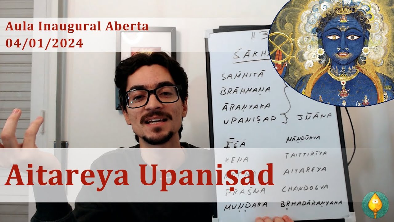 Curso Regular - Aitareya Upaniṣad - Aula Inaugural Aberta - 04/01/24 ...
