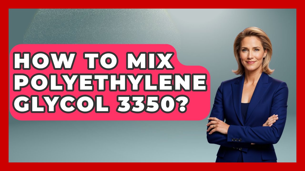 How To Mix Polyethylene Glycol 3350? - Chemistry For Everyone - YouTube