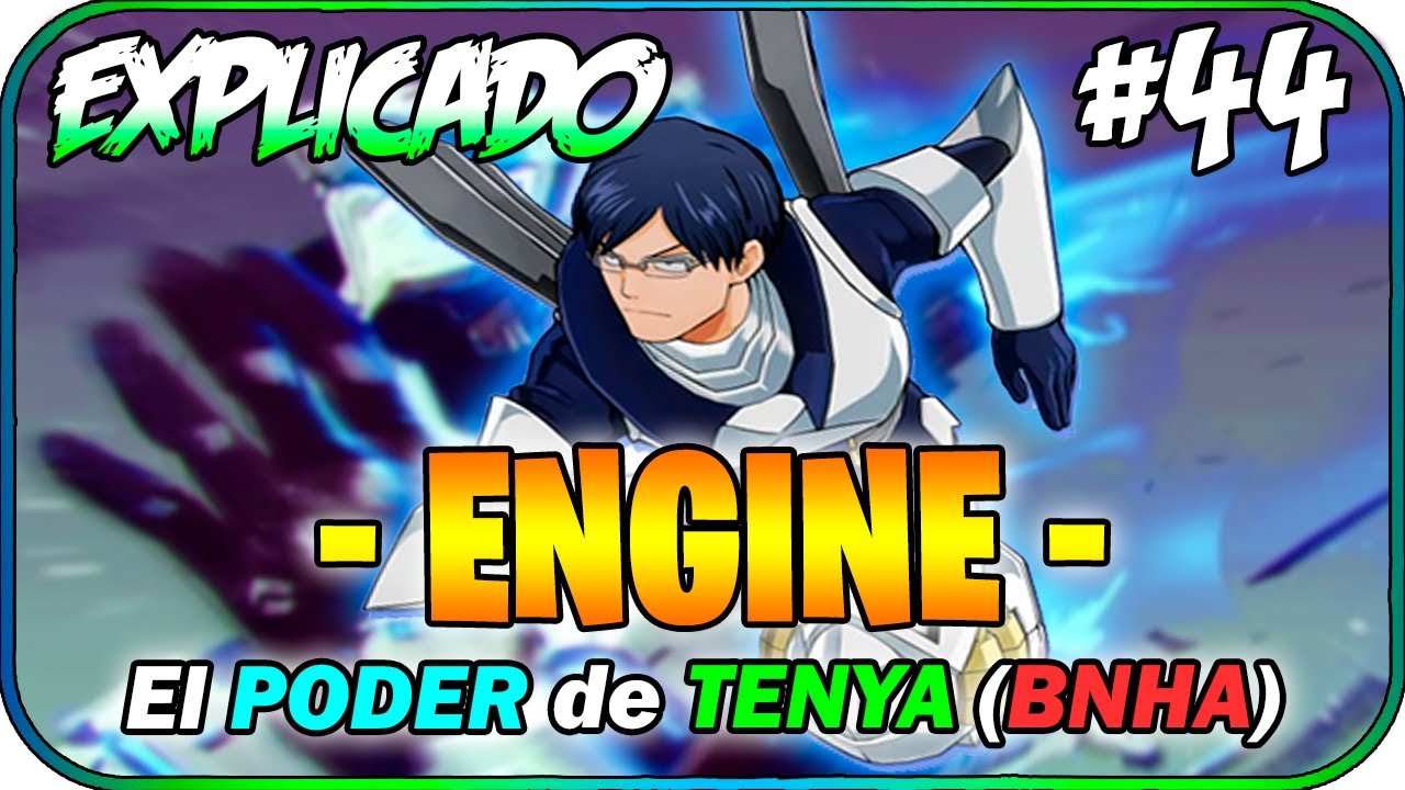 El PODER de TENYA IIDA! (ENGINE) - "Explicado" | POWERPEDIA (Boku No ...