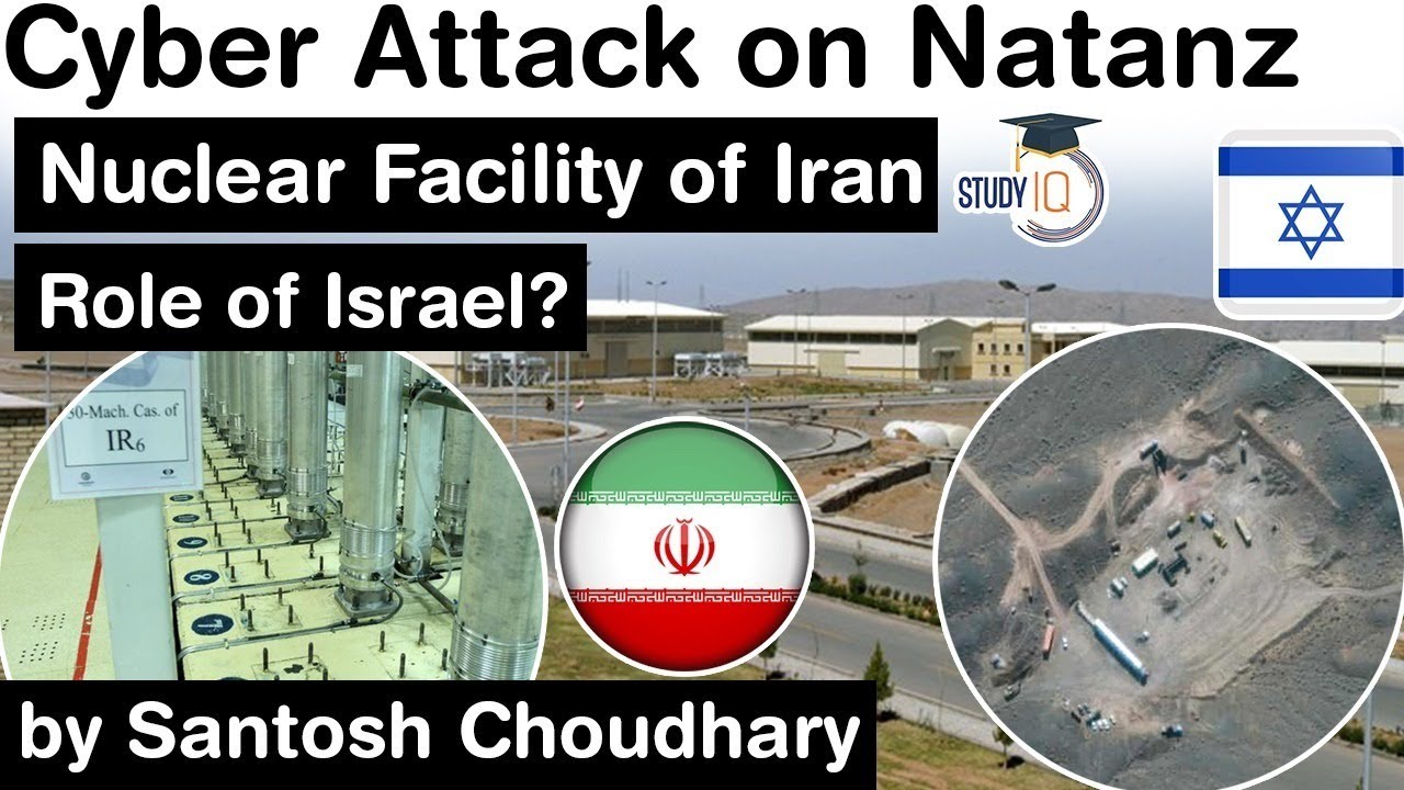 Natanz Nuclear Facility Cyber Attack - Iran blames Israel's Mossad for ...