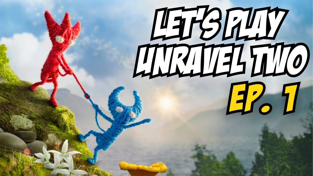 Let's Play UNRAVEL TWO / String Theory 🧵 / Ep. 1 - YouTube