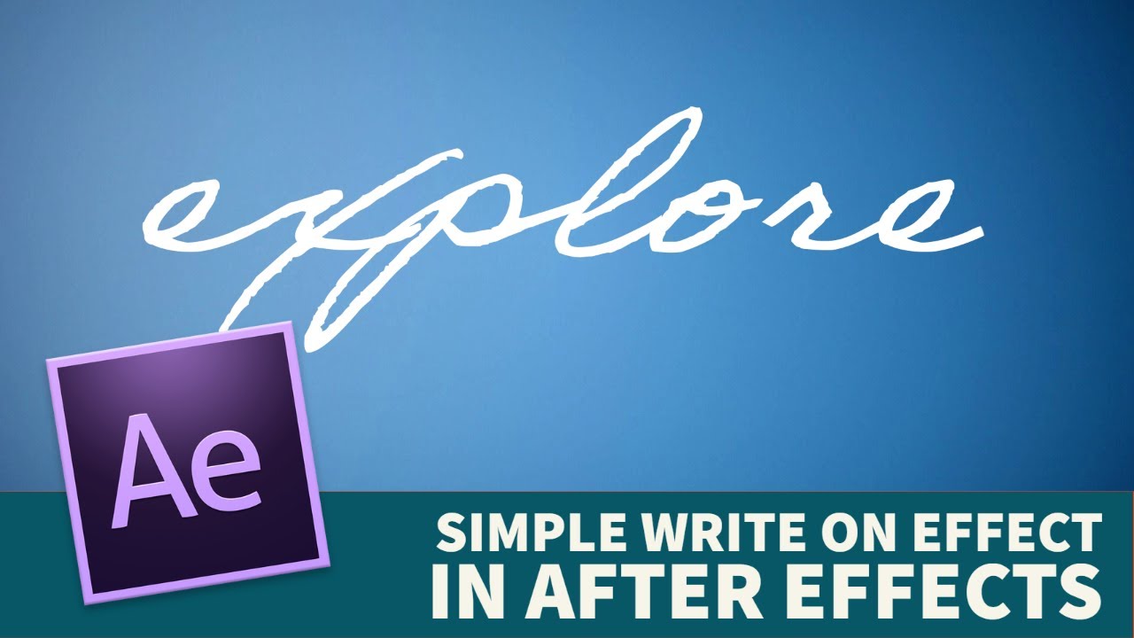 Creating a VERY Simple Write On Effect Using After Effects - YouTube