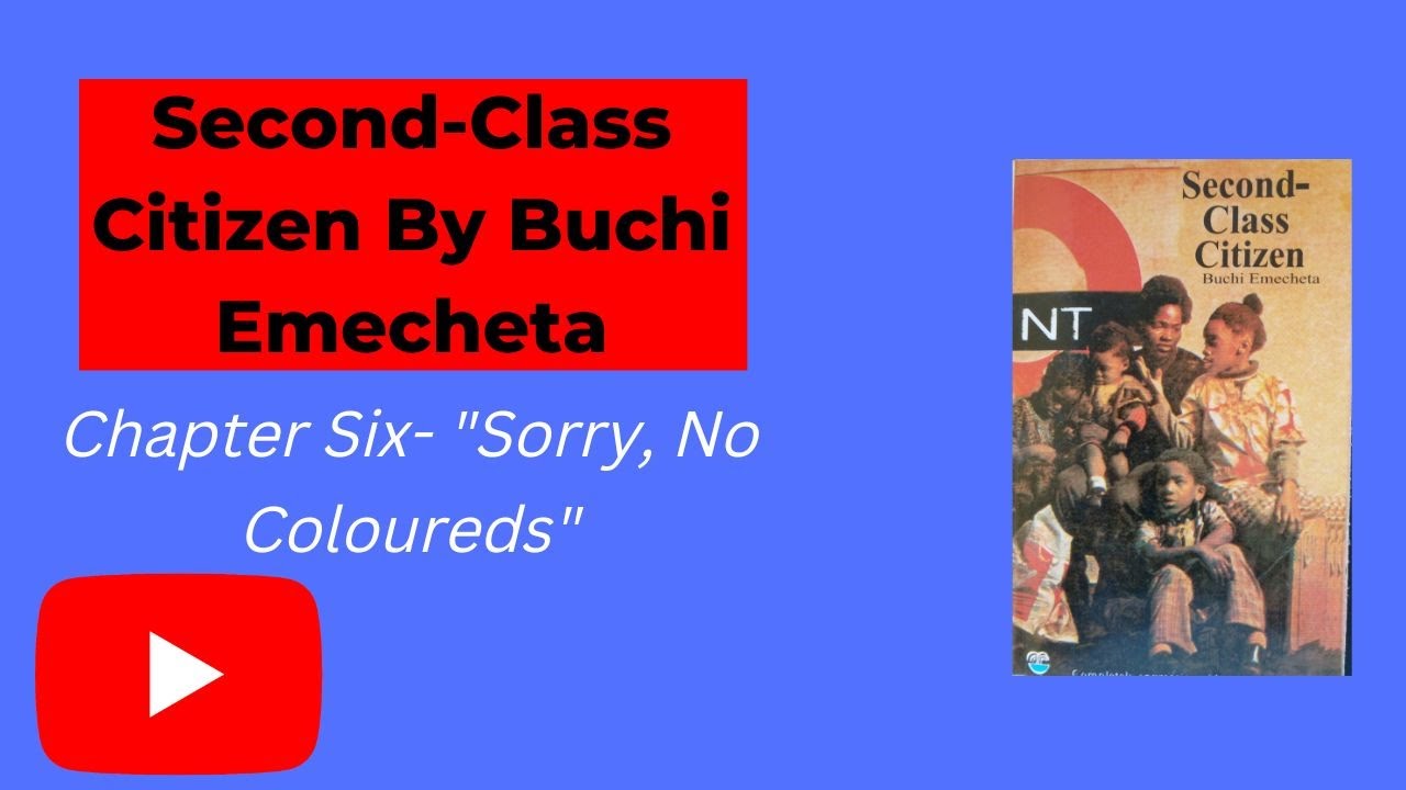 Second-Class Citizen Chapter Six- "Sorry, No Coloureds." - YouTube