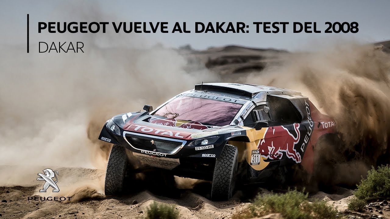PEUGEOT VUELVE AL DAKAR: TEST DEL 2008 | DAKAR - YouTube