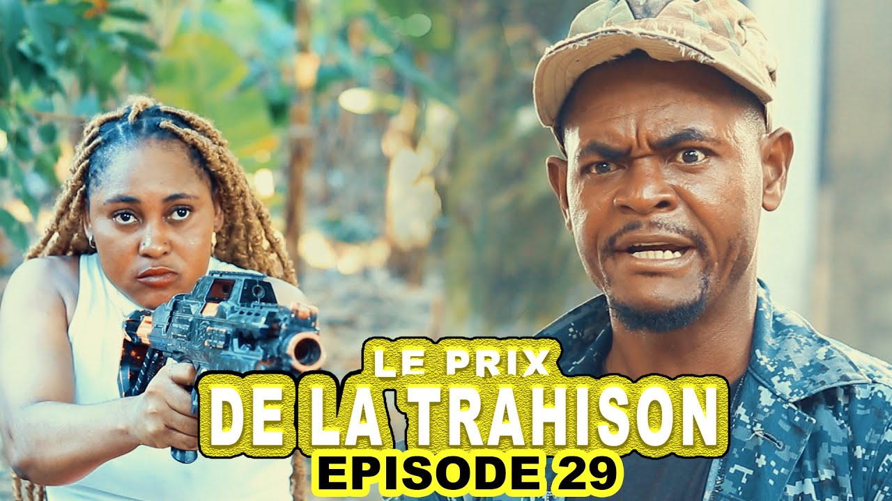 LE PRIX DE LA TRAHISON_Episode #29 - YouTube