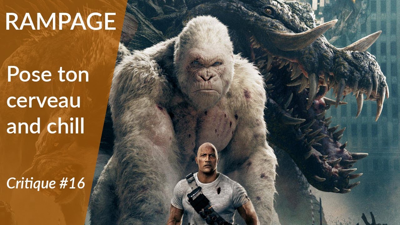 Rampage : pose ton cerveau and chill avec The Rock - Critique #16 - YouTube