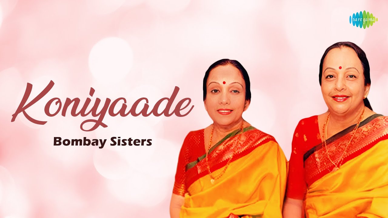 Koniyaade | Bombay Sisters | Tyagaraja | Carnatic Classical Music ...