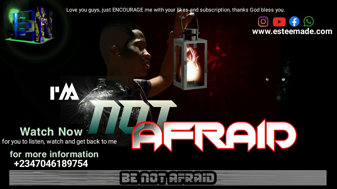 I'M NOT AFRAID BY ESTEEM ADE - YouTube