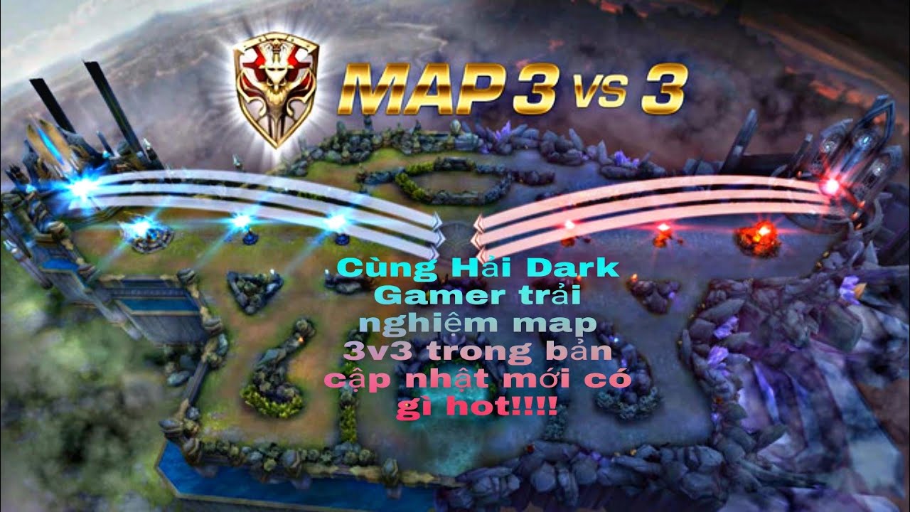 Trải nghiệm những thay đổi mới của map 3v3 trong lần cập nhật mới của ...