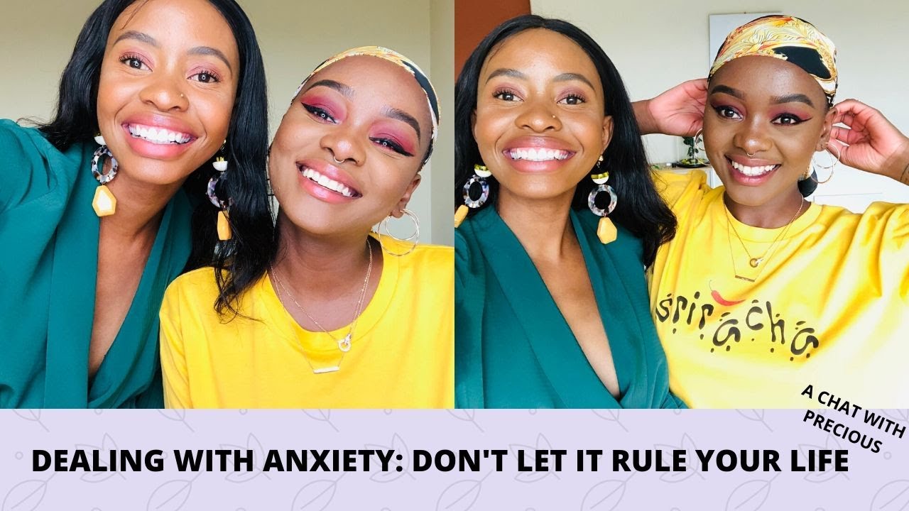 Dealing with Anxiety: Our tips for overcoming anxiety || feat Precious ...