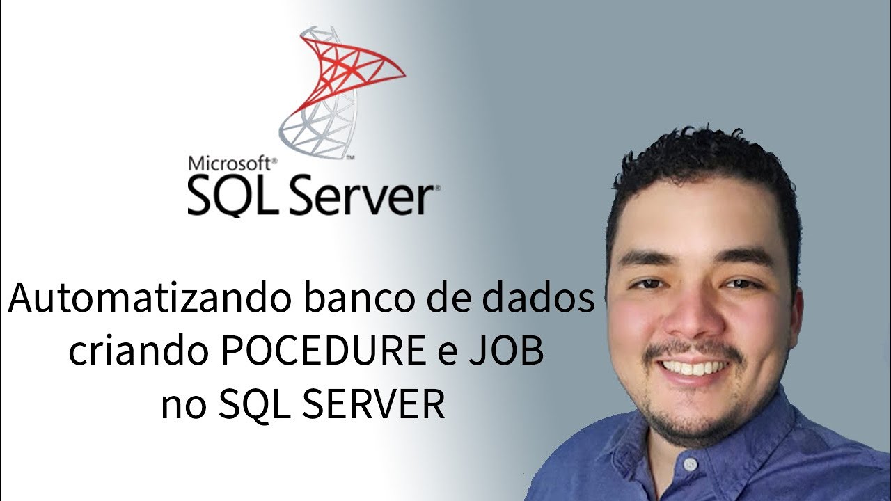 Automatizando banco de dados - Criando uma PROCEDURE/JOB SQL SERVER - YouTube
