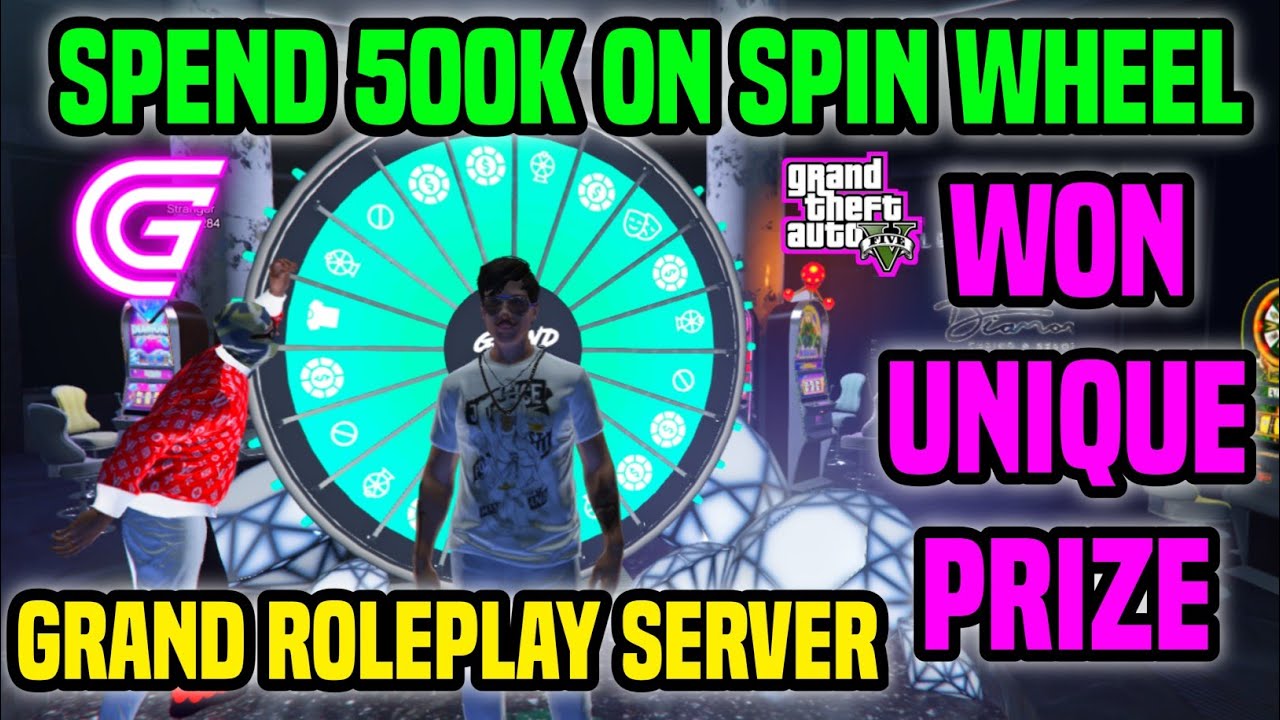 I Spend 500K on Spin Wheel in Grand RP | I WON Unique Prize from Casino ...