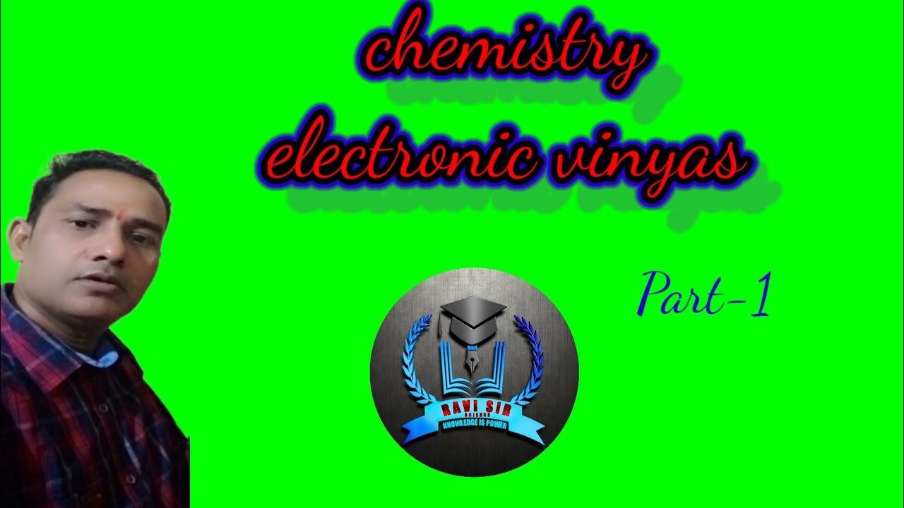 Chemistry Electronic Vinyas YouTube Chemistry Electronic Vinyas YouTube