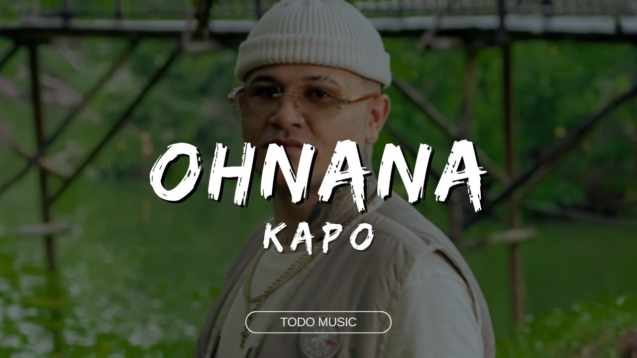 Kapo - OHNANA (Letra/Lyric) - YouTube Music
